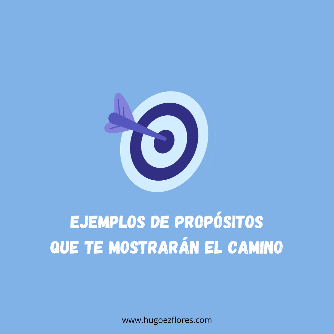 21 Ejemplos Cortos Propositos De Vida - Hugo Flores